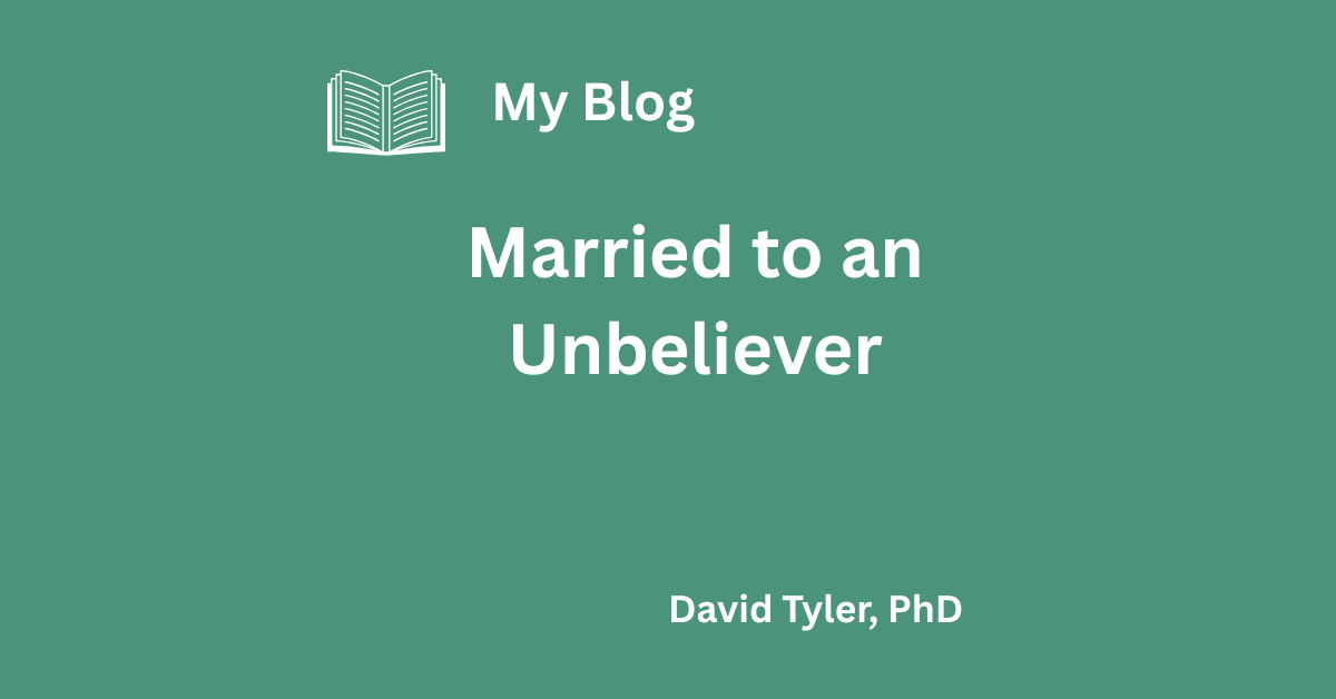 Married to an Unbeliever - Biblical Counseling Marriage and Family